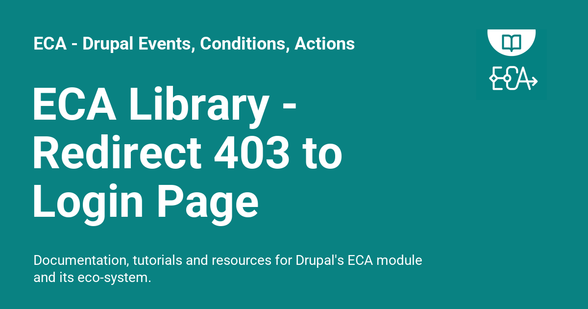 ECA Library - Redirect 403 to Login Page - ECA - Drupal Events, Conditions, Actions
